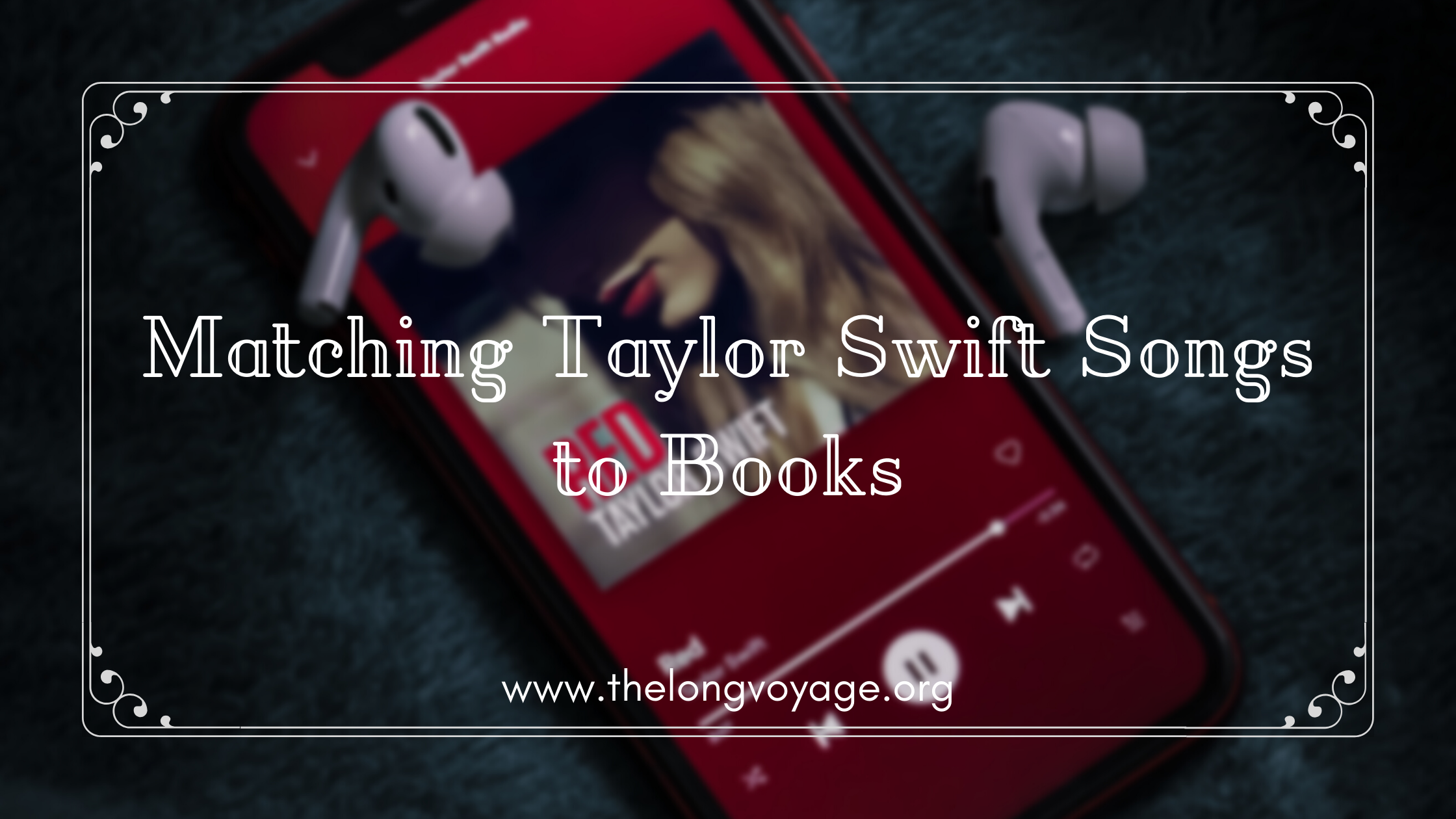 Matching Taylor Swift Songs to Books – The Long Voyage