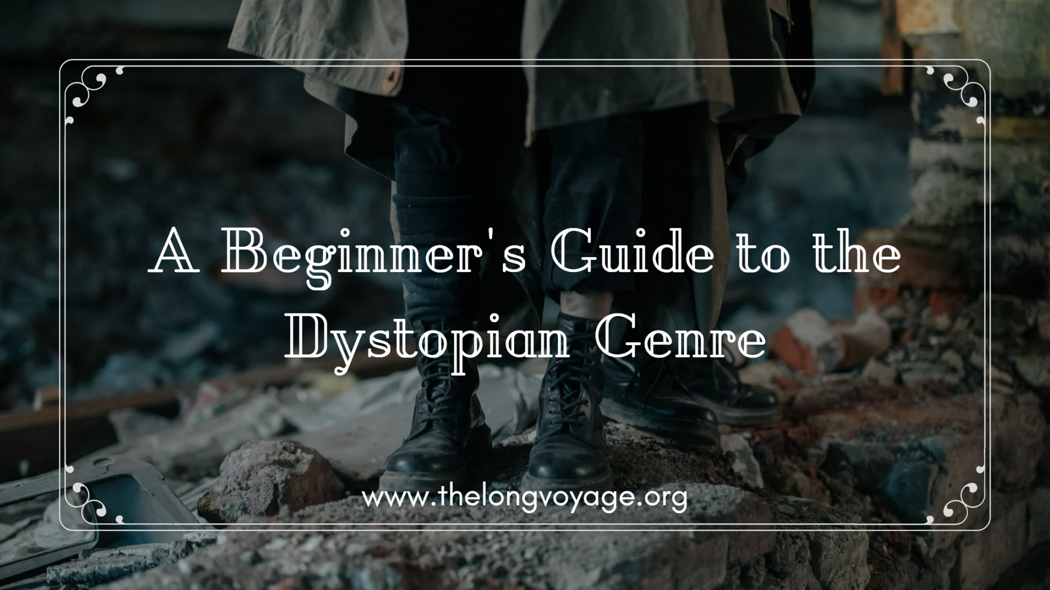 A Beginner’s Guide to the Dystopian Genre – The Long Voyage