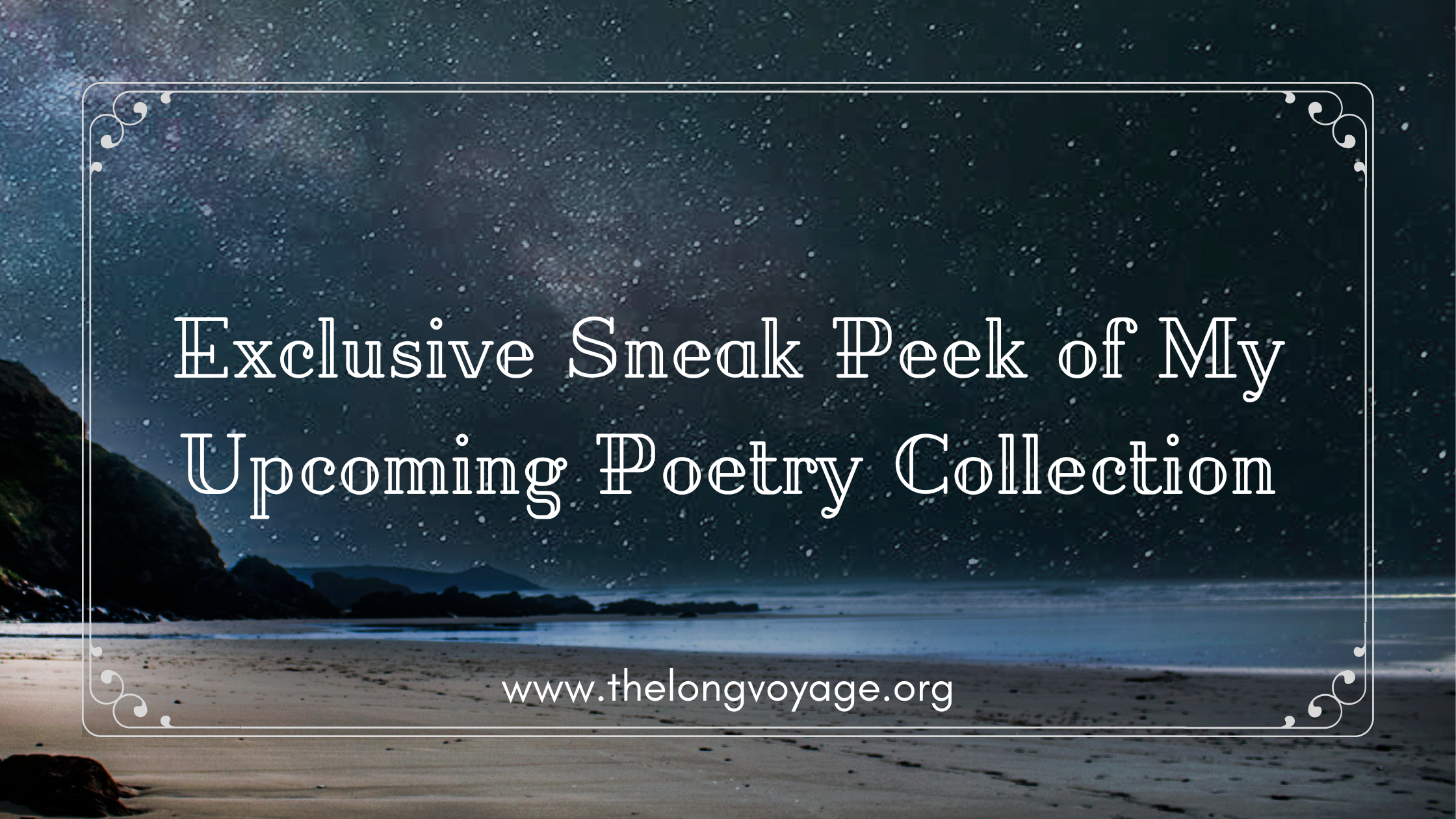 Exclusive Sneak Peek of My Upcoming Poetry Collection – The Long Voyage