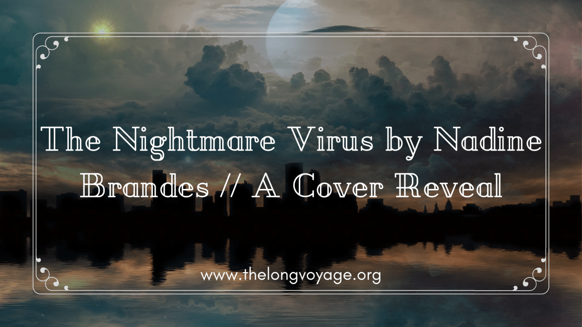 The Nightmare Virus by Nadine Brandes // A Cover Reveal – The Long Voyage