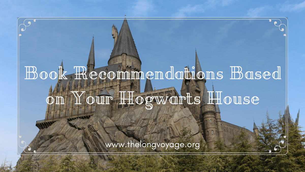 Book Recommendations Based on Your Hogwarts House – The Long Voyage